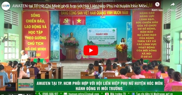 [VIDEO] AWATEN tại TP. Hồ Chí Minh phối hợp với Hội Liên hiệp Phụ nữ huyện Hóc Môn hành động vì ...